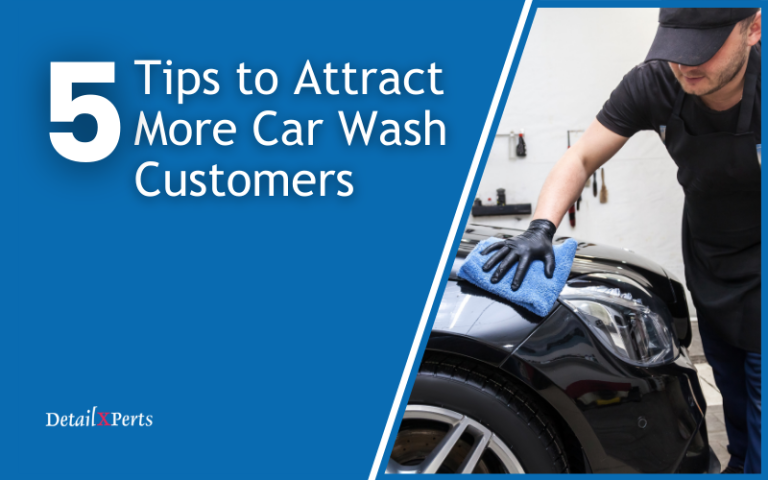 Car Wash Customers - 5 Tips to Attract More of them