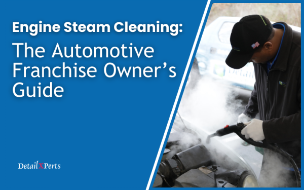 Engine Steam Cleaning: The Automotive Franchise Owner's Guide