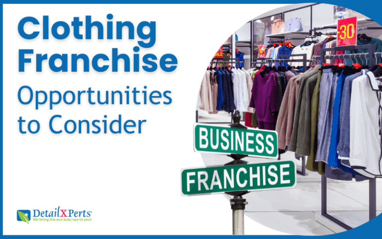 Clothing Franchise Opportunities to Consider | DetailXPerts Blog