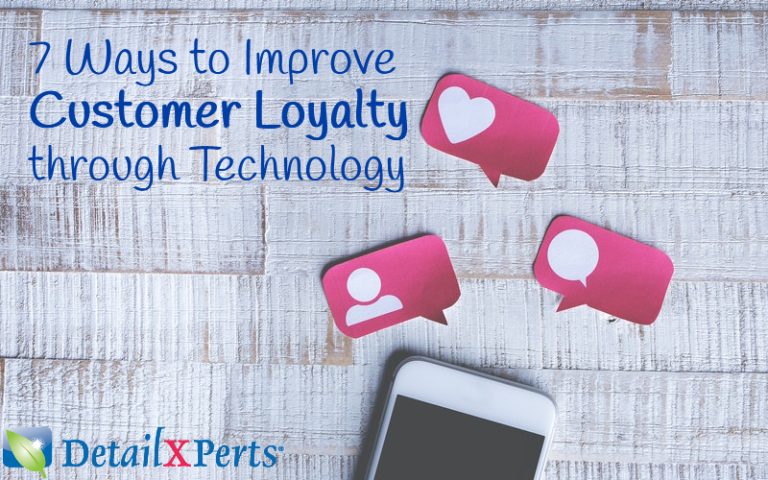Ways To Improve Customer Loyalty Through Technology Detailxperts Blog